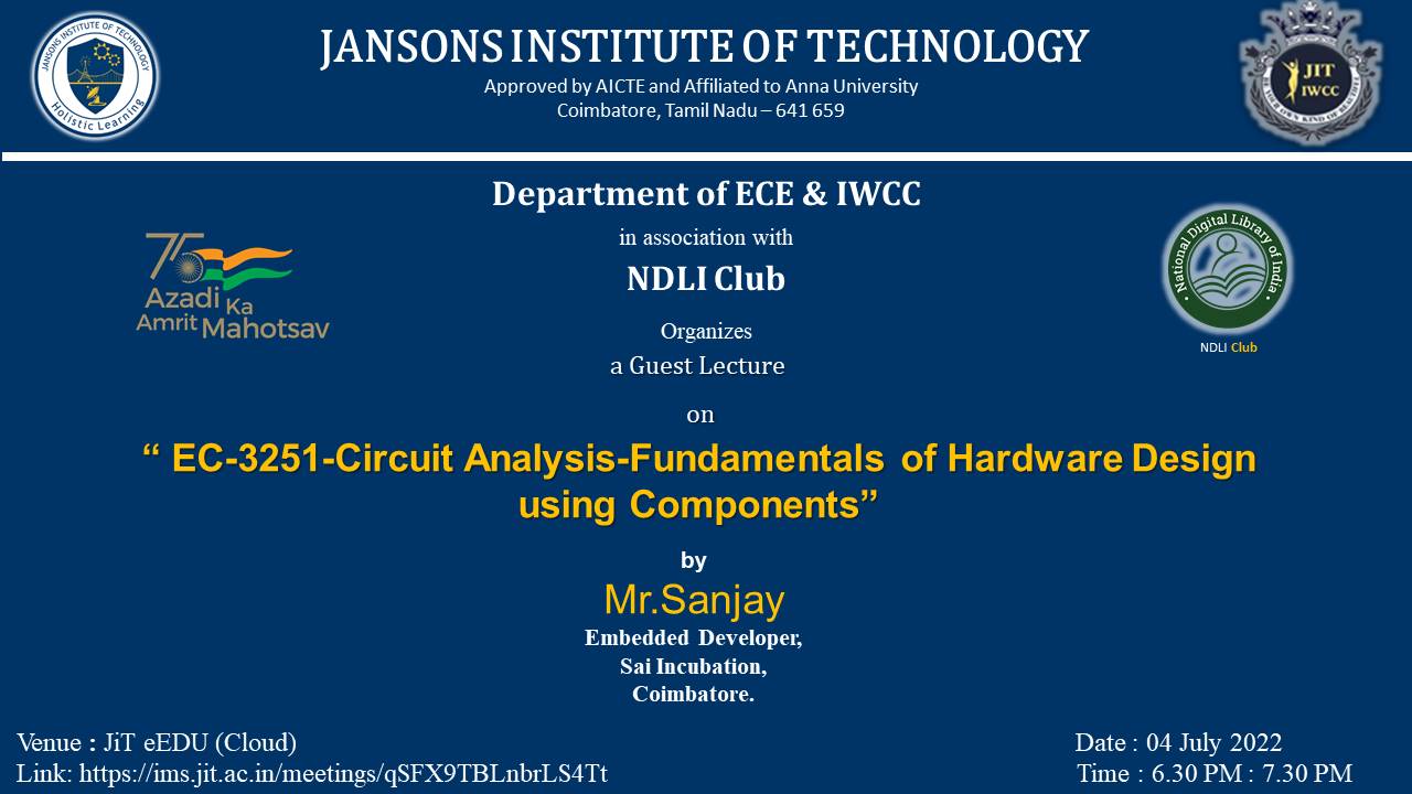 A Guest Lecture on “ EC-3251-Circuit Analysis-Fundamentals of Hardware Design using Components ...